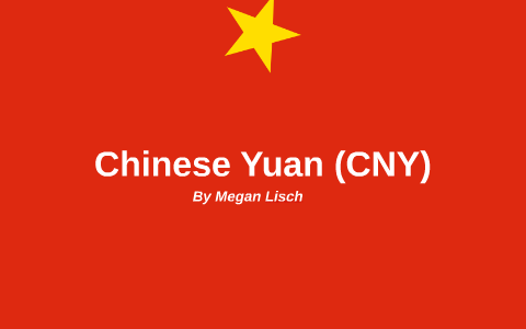 The Chinese Yuan by Megan Lisch on Prezi