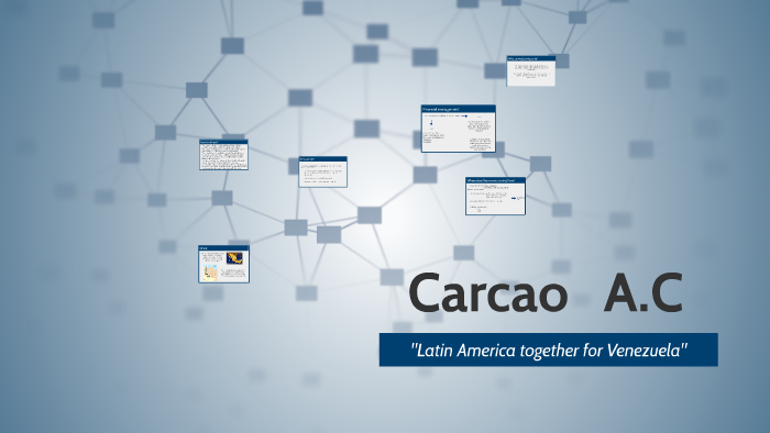 Carcao A.C by Daniela Díaz on Prezi