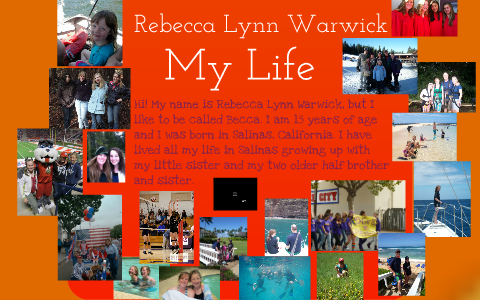 My Life by Rebecca Warwick on Prezi