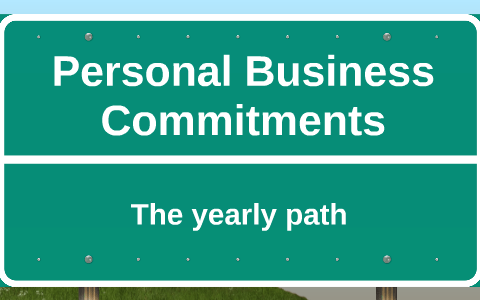 Personal Business Commitments by Raquel Bermudez on Prezi