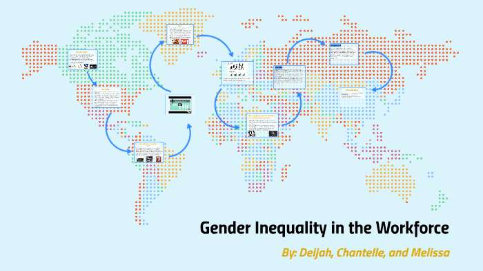 Gender Inequality in the Workforce by Melissa . on Prezi