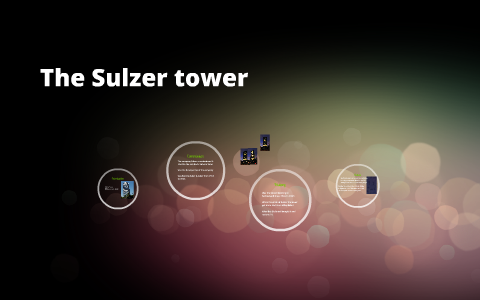 The Sulzer tower by Lukas Mannhart on Prezi
