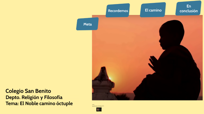 Budismo: Noble camino óctuple by Carolina Muñoz on Prezi