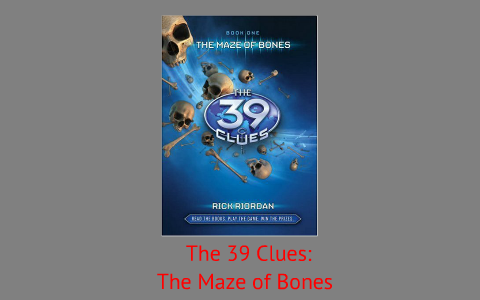 The 39 Clues: The Maze of Bones by Ross Ikosidekas