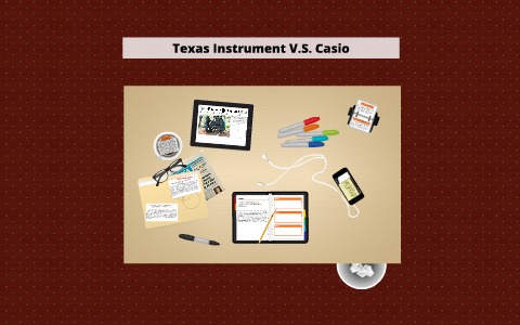 Texas Instrument V.S. Casio by Lindsay Freundlich on Prezi