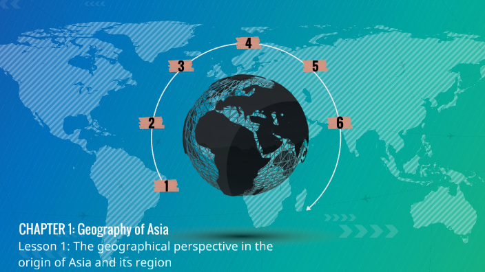 Lesson 1: The geographical perspective in the origin of Asia and its ...