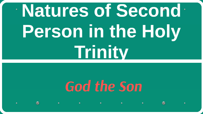Natures of Second Person in the Holy Trinity by Kate Caren dela Calzada ...