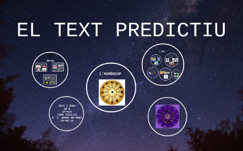 EL TEXT PREDICTIU: L'HORÒSCOP by Iria Garcia on Prezi