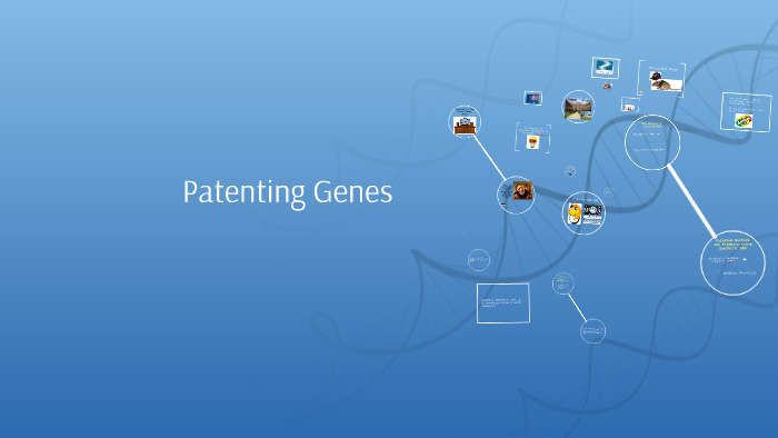 Patenting Genes Presentation by Luke Stachler on Prezi