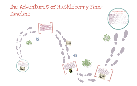 The Adventures of Huckleberry Finn-- Timeline by Abby Ludens on Prezi