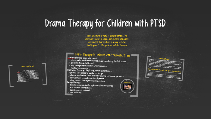 Drama Therapy for Children with PTSD by on Prezi