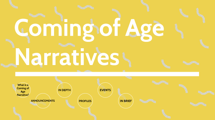 Coming of Age Narratives by James Fitzgibbons on Prezi