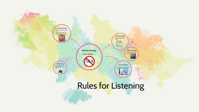 Rules for listening: by Emily Westmoreland on Prezi