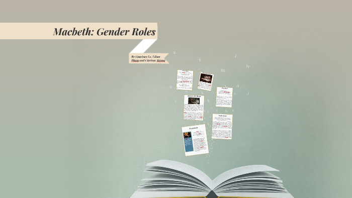 Macbeth: Gender Roles by Someone is Here on Prezi