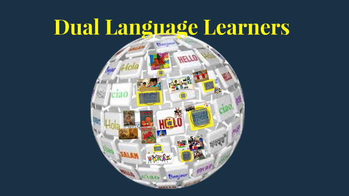 Dual Language Learners by Early childhood on Prezi