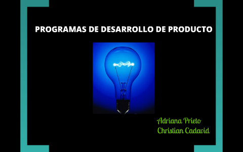 Programas de desarrollo de producto. by Christian Cadavid on Prezi