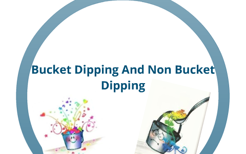 filling and un filling peoples buckets by lauren charron on Prezi