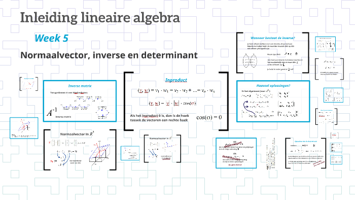 Inleiding lineaire algebra by Arno van Meurs on Prezi