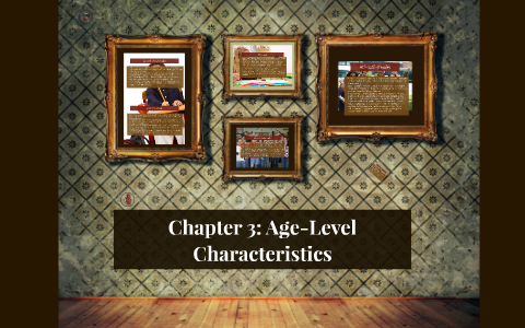 Chapter 3: Age-Level Characteristics by Kristina Dolenz on Prezi