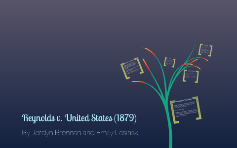 Reynolds v. United States by Emily Lasinski on Prezi