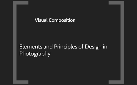 Elements and Principles of Design in Photography by Grumpy Bear on Prezi