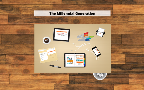 Millennial Project Phase 1 by Michael Gaytan on Prezi