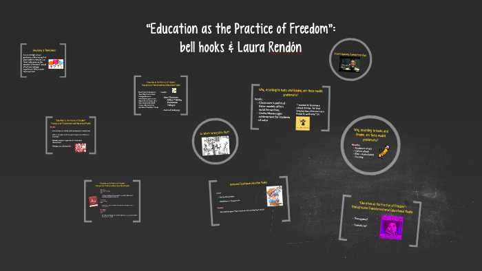 "Education as the Practice of Freedom": by on Prezi