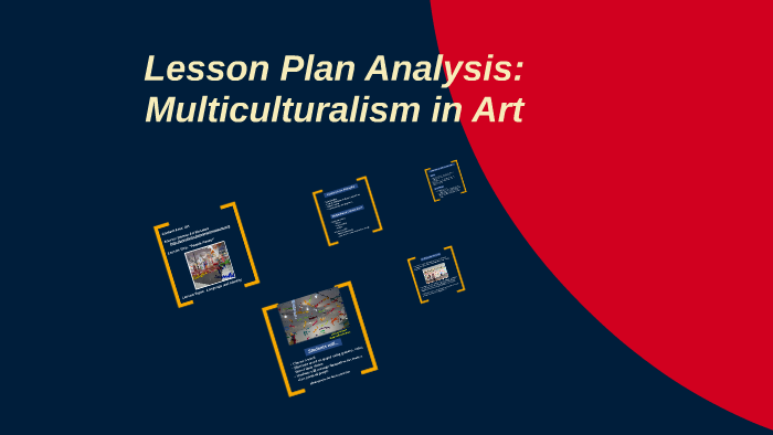 Lesson Plan Analysis: Multiculturalism in Contemporary Art by christine ...