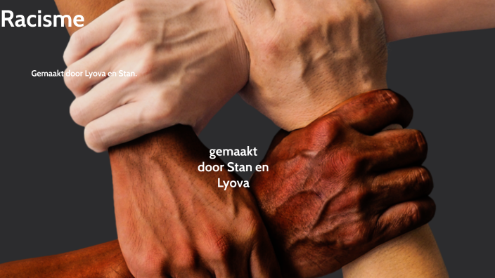 Racisme by stan roerdink on Prezi