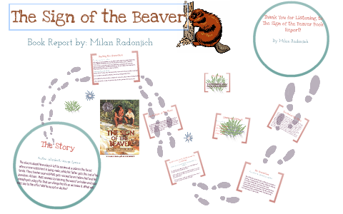 The Sign of the Beaver Bok Report by Milan Radonjich on Prezi