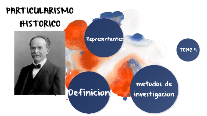 PARTICULARISMO HISTÓRICO by eva martinez on Prezi