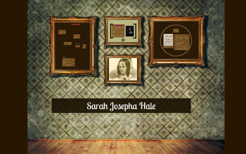 Sarah Josepha Hale by Chidike Iromuanya on Prezi