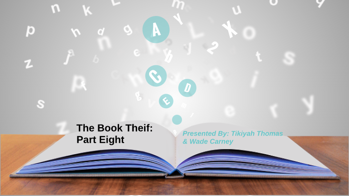 The Book Thief: Part 8 by Tikiyah Thomas on Prezi