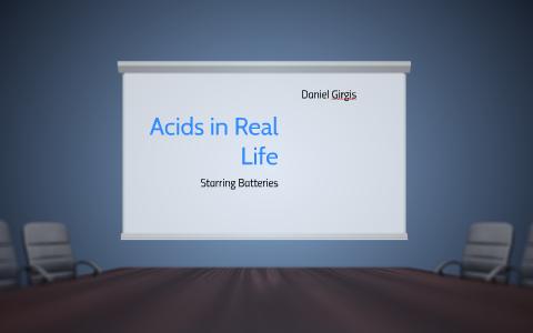 Acids in Real Life by Daniel Girgis on Prezi