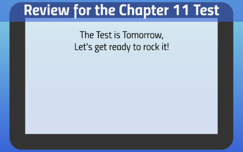Review for the Chapter 11 Test by Kevin Graham on Prezi