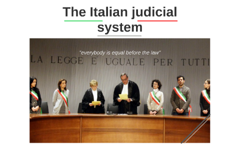 The Italian judicial system by Burel Emilien on Prezi