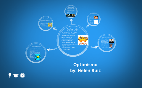 Valor = Optimismo Helen Ruiz by Helen Ruiz on Prezi