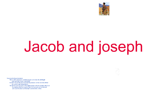 Jacob and Joseph by corey forman on Prezi