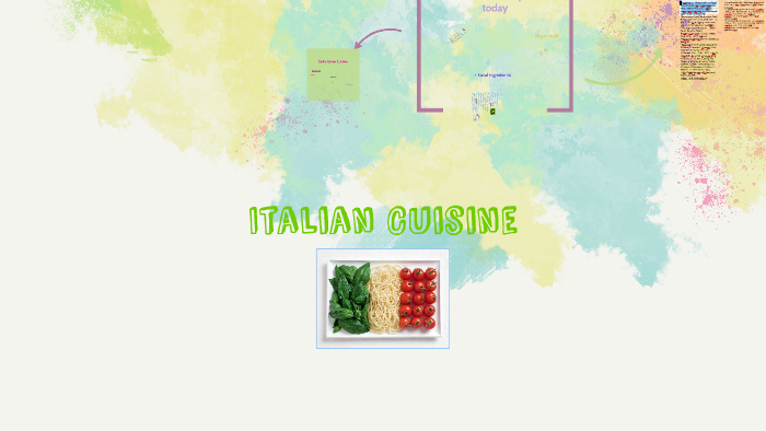 Italian Cuisine by Micayla Lewis on Prezi