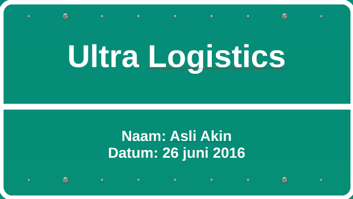 Ultra Logistics by Asli Akin on Prezi
