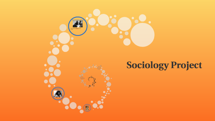 Sociology Project by shannon johnson on Prezi