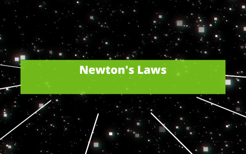 Newton's Laws by Emily Bado on Prezi