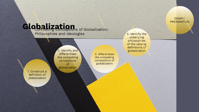 Competing Conceptions of Globalization by Ena Marie Dizon on Prezi