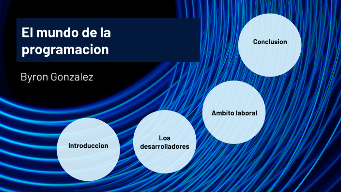 El mundo de la programación by Byron Gonzalez on Prezi