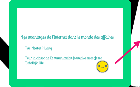 Les avantages de l'internet dans le mondes des affaires by Isabel H on ...