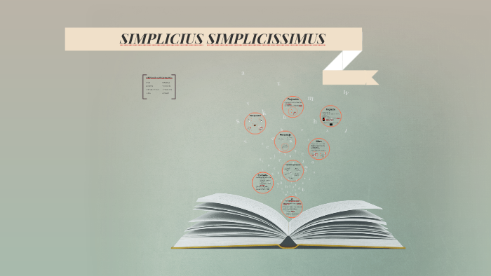 SIMPLICIUS SIMPLICISSIMUS by Karmele Rodrigo on Prezi
