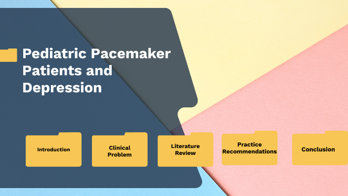 Pediatric Pacemaker Patients and Depression by Brooke Sell on Prezi