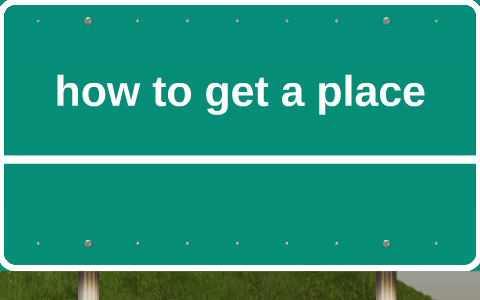 how to get a place by Fernando Patiño on Prezi