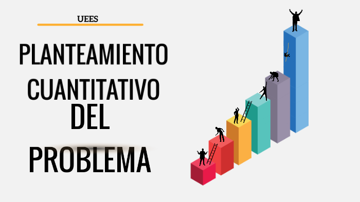 PLANTEAMIENTO CUANTITATIVO DEL PROBLEMA by JESSICA TOBAR VANEGAS on Prezi