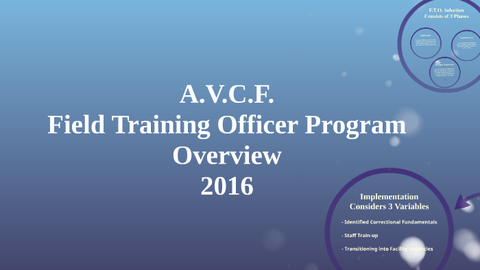 Field Training Officer Program - 2016 by Chris Altrogge on Prezi